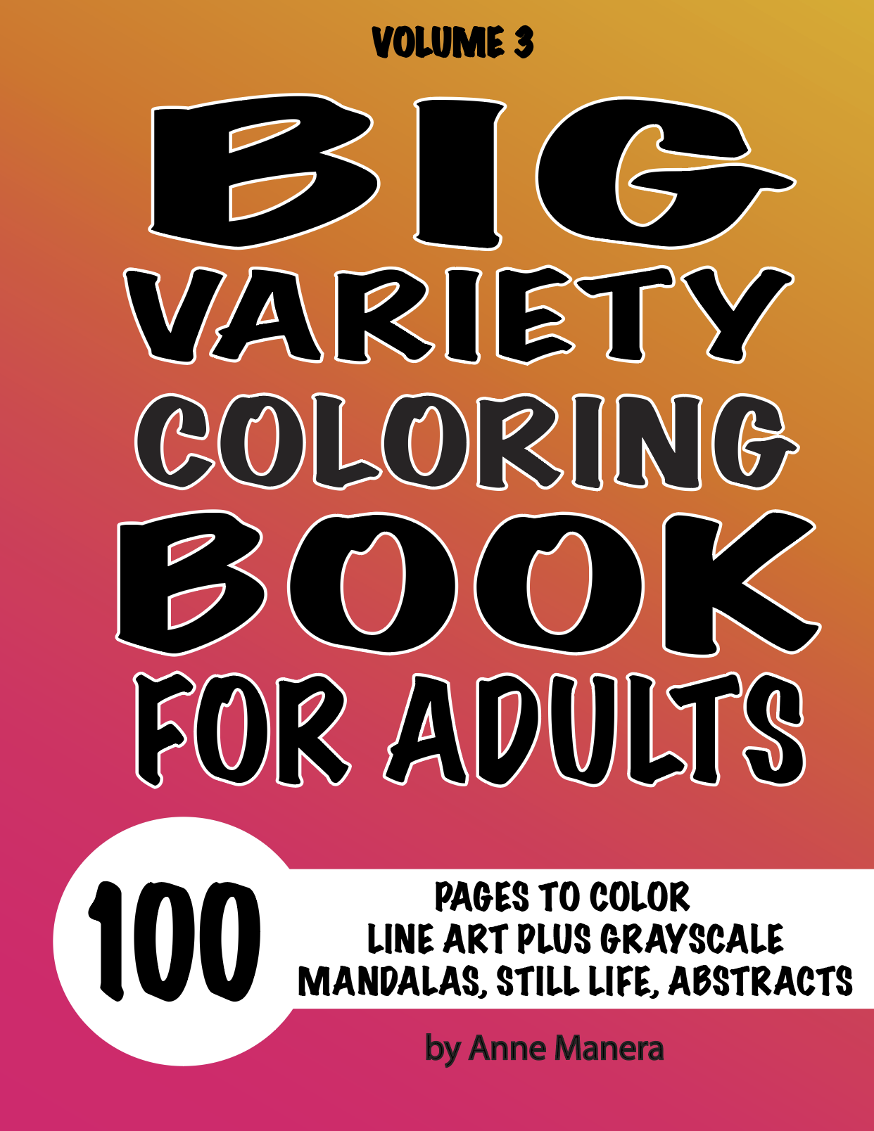 Big Variety Coloring Book Volume 3 100 PAGES TO COLOR LINE ART PLUS ...